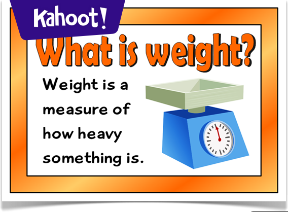 Measurement - Weight 3rd Grade - Kahoot! Quiz