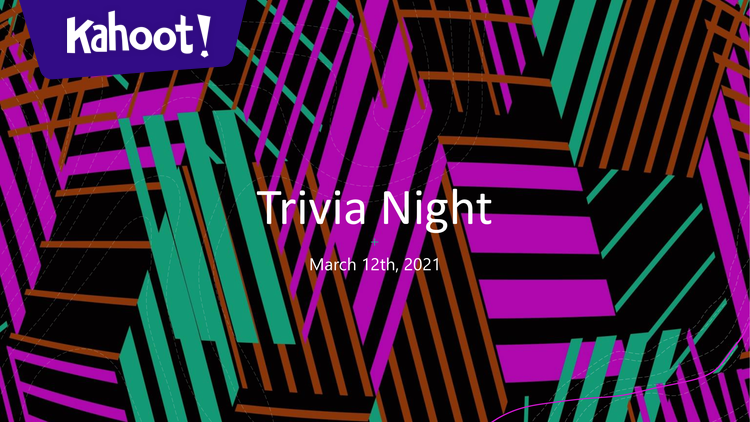 Trivia Night (3-12-21) - Kahoot! Quiz