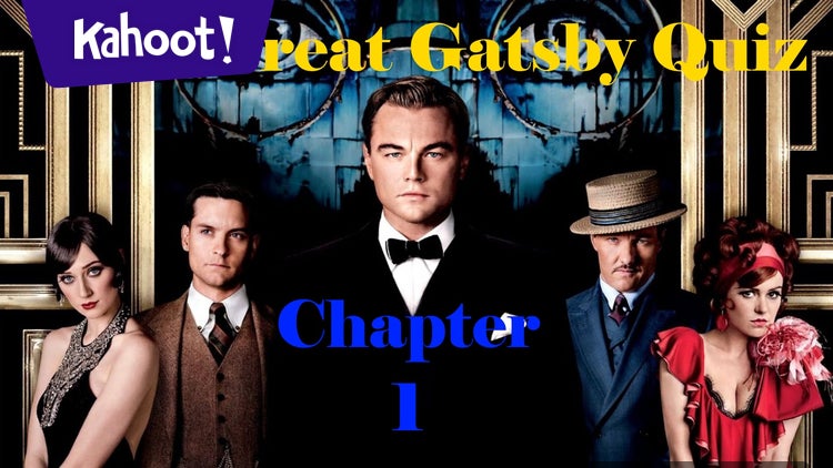 The Great Gatsby Chapter 1 - Kahoot! Quiz
