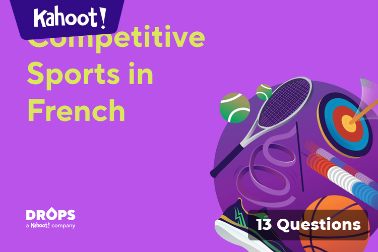 Competitive Sports in French - Kahoot! Quiz