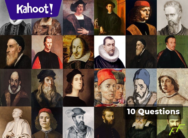 Leading Figures of the Renaissance 1 - Kahoot! Quiz