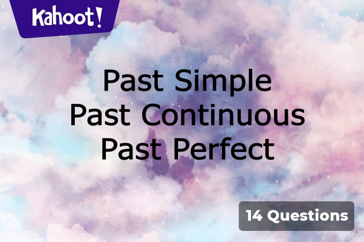 Past Tenses - Kahoot! Quiz
