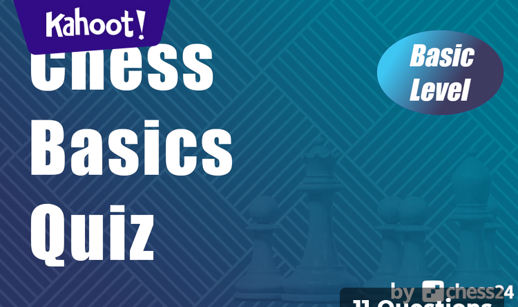 Chess Basics - Are you an expert? Quiz by chess24(Basic Level) - Kahoot ...