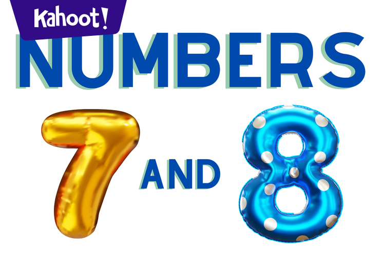 Numbers 7 and 8 - Kahoot! Quiz