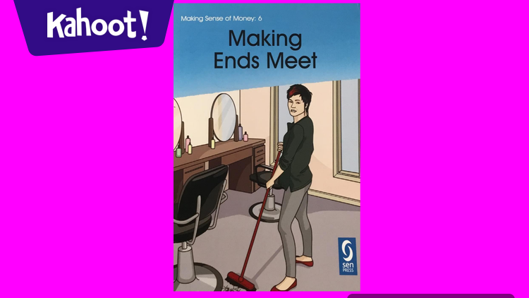 Making Ends Meet - Kahoot! Quiz