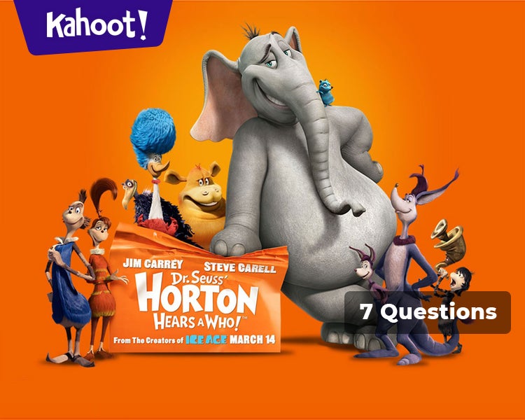 Horton Hears A Who - Kahoot! Quiz