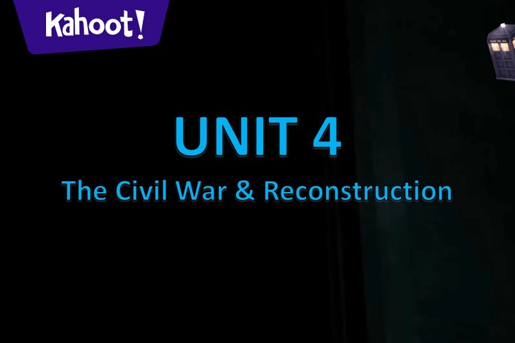 2020 US History: Unit 4 - Kahoot! Quiz