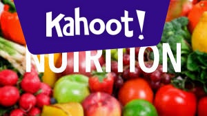 Nutrition - Kahoot! Quiz
