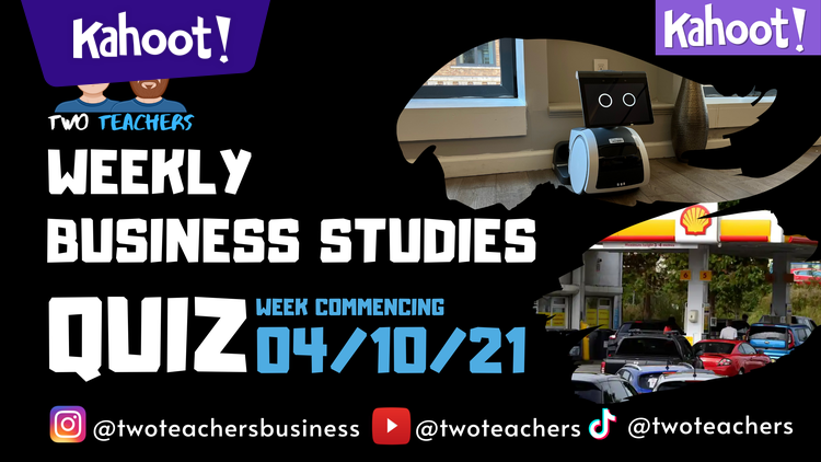 Two Teachers Business Studies Kahoot W.C. 4th October 2021 - Kahoot! Quiz