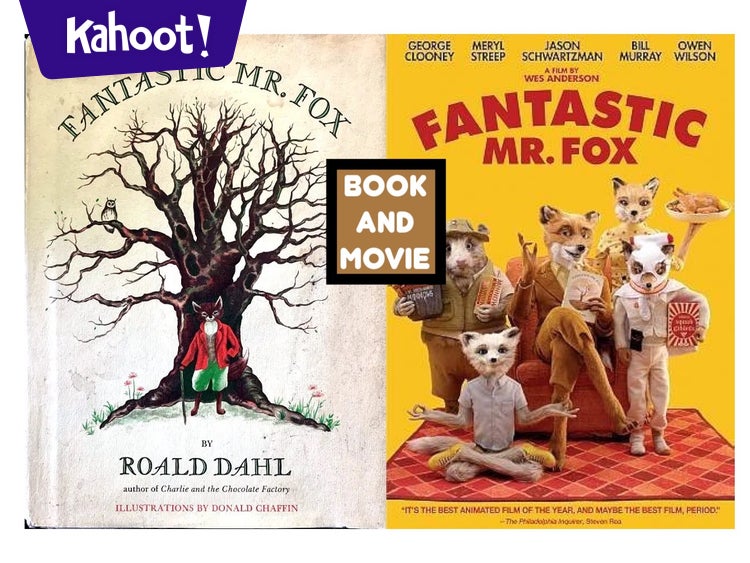 FANTASTIC MR. FOX: Book/Movie - Kahoot! Quiz