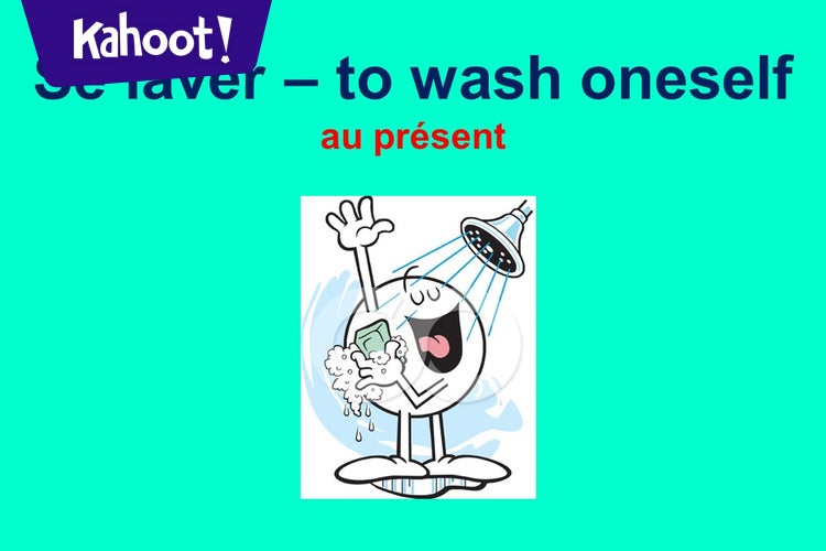 Se laver au présent (au niveau primaire) - Niveau 1 - Kahoot! Quiz