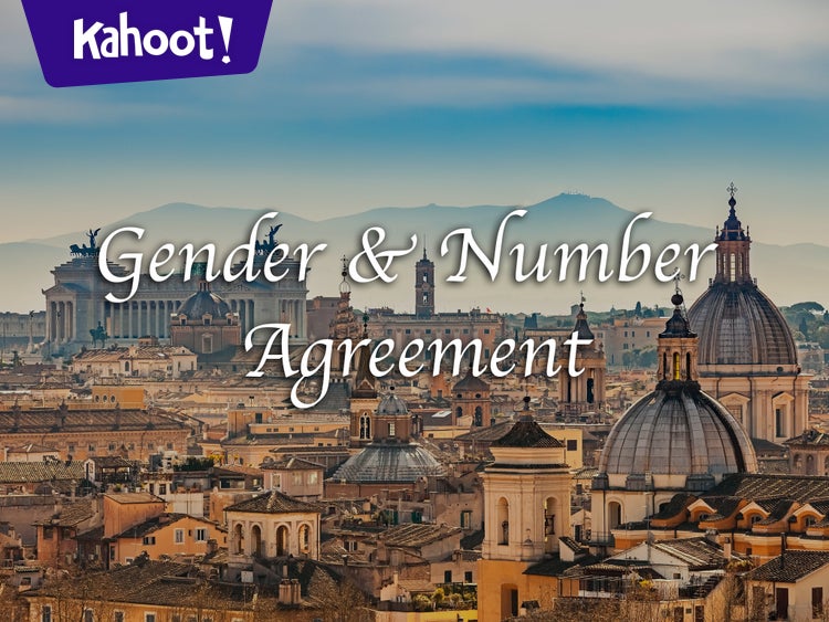 Italian - Gender & Number Agreement - Kahoot! Quiz