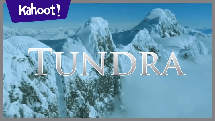 The Tundra, Ice Age, and Climate Change - Kahoot! Quiz