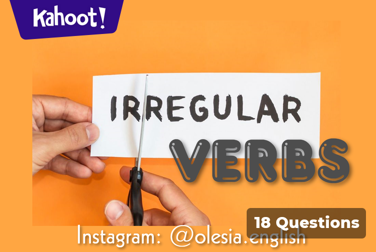 Irregular verbs 1 - Kahoot! Quiz