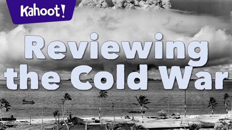 The Cold War - Kahoot! Quiz