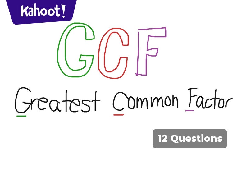ALG Factoring: GCF - Kahoot! Quiz