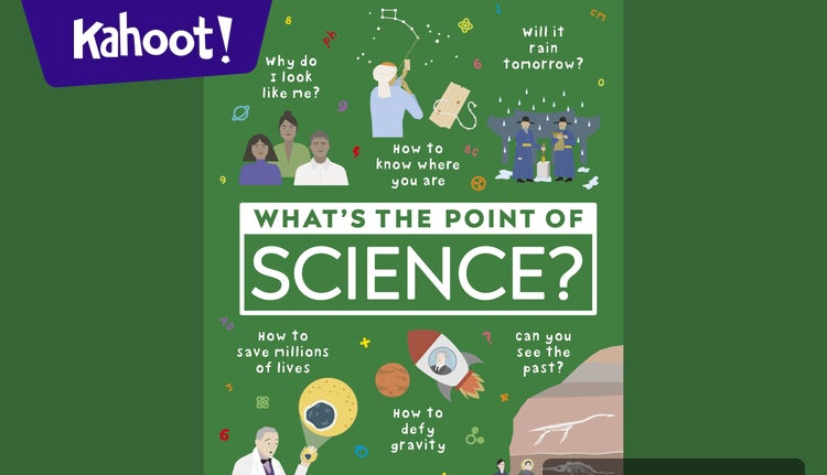 What's the Point of Science? - Kahoot! Quiz