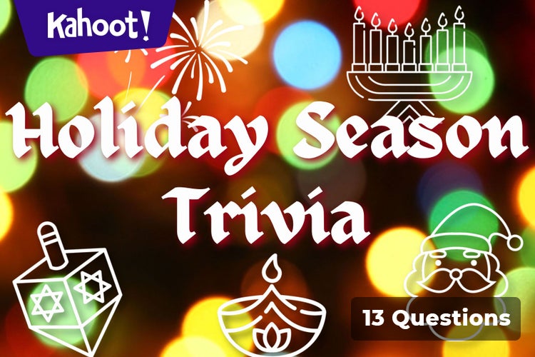 Holiday Season Trivia - Kahoot! Quiz