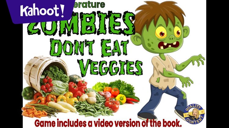Zombies Don't Eat Veggies! by Megan and Jorge Lacera - Kahoot! Quiz