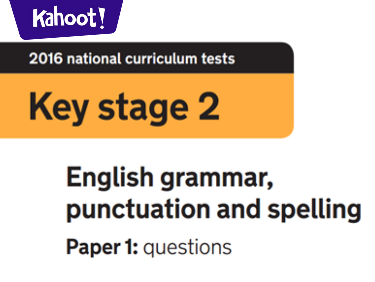 Duplicate of KS2 SPaG Test - Kahoot! Quiz