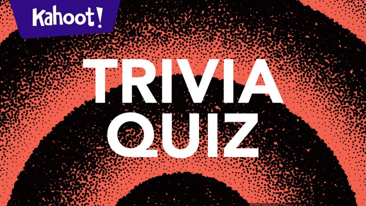 Trivia Week #8 - Kahoot! Quiz