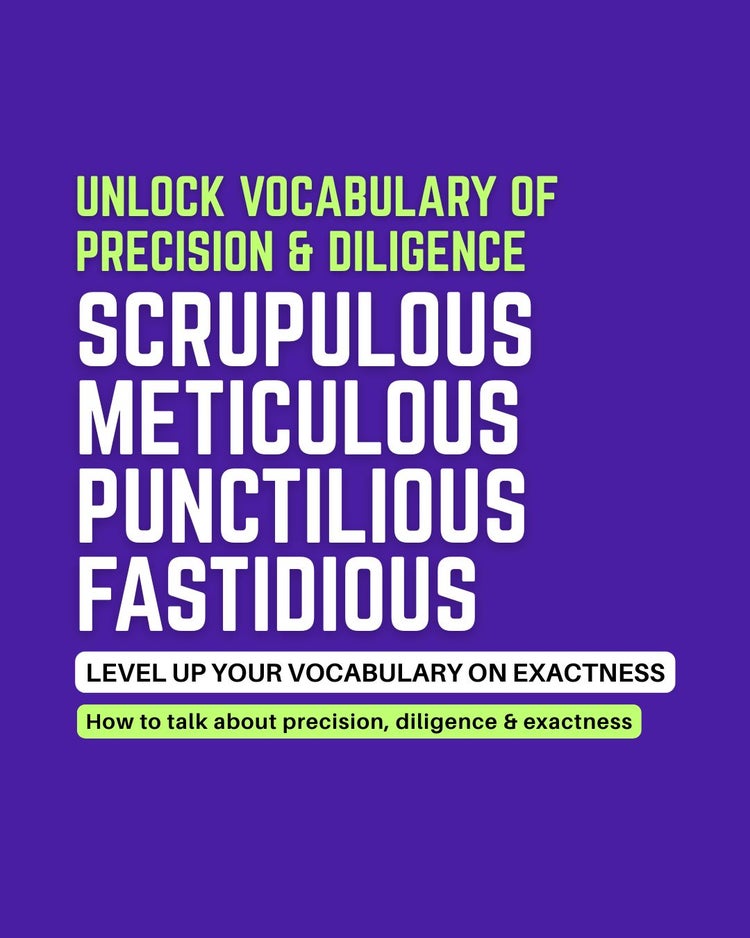 Master English Vocabulary: SCRUPULOUS, METICULOUS, PUNCTILIOUS ...