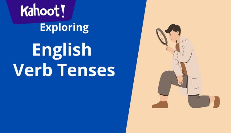 An Introduction to English Verb Tenses - Kahoot! Quiz