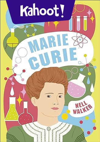 Marie Curie (DK Life Stories) - Kahoot! Quiz