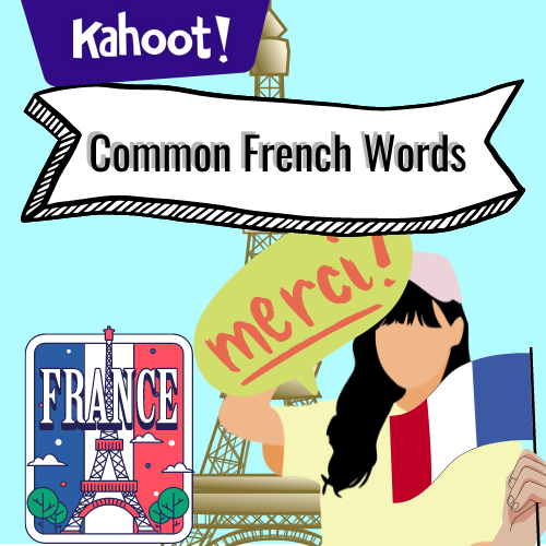 Common French Phrases and Words - Kahoot! Quiz