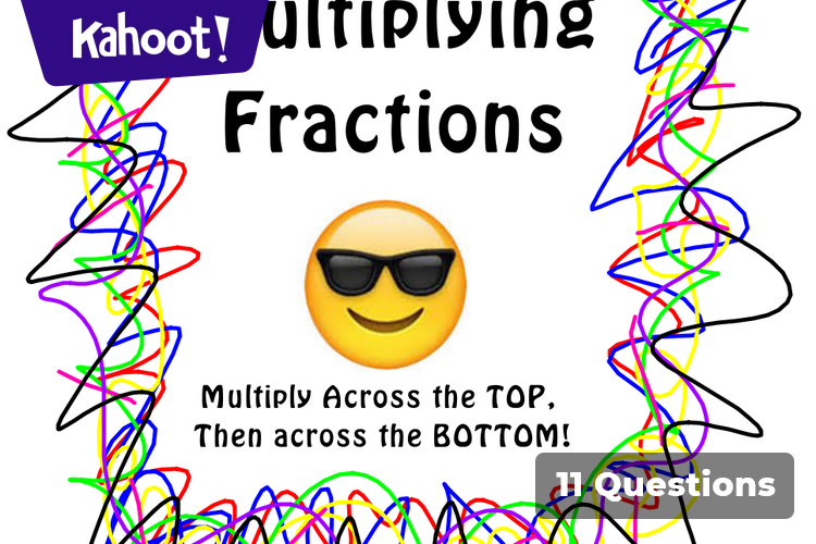 Multiplying Fractions! - Kahoot! Quiz