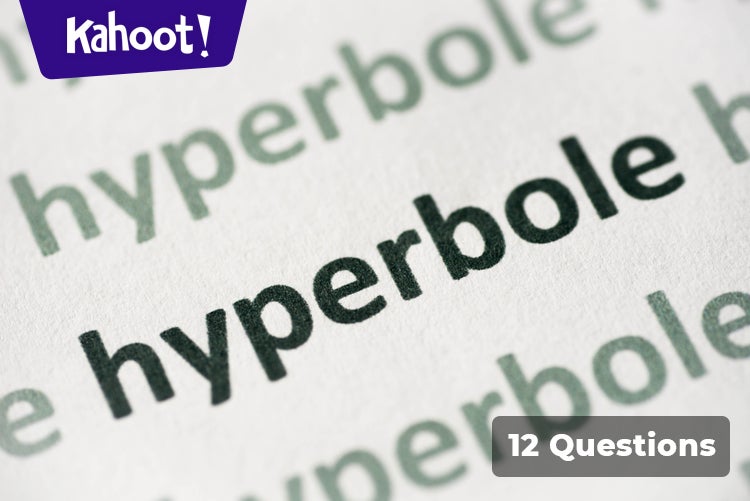 Hyperbole Lesson - Kahoot! Quiz