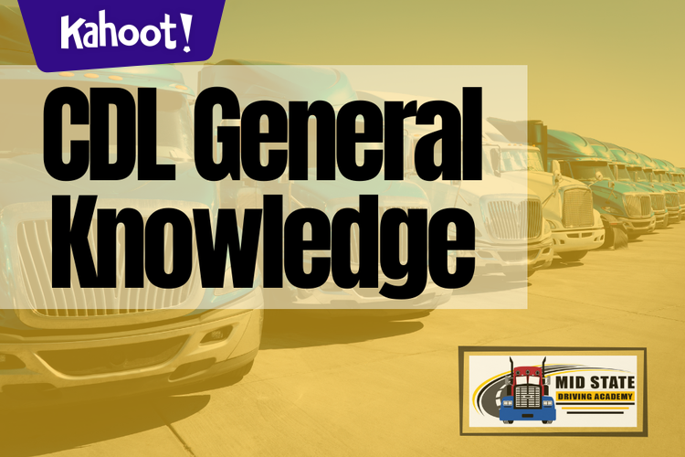 CDL General Knowledge - Kahoot! Quiz