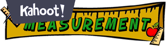 Module 7 Measurement Review - Kahoot! Quiz