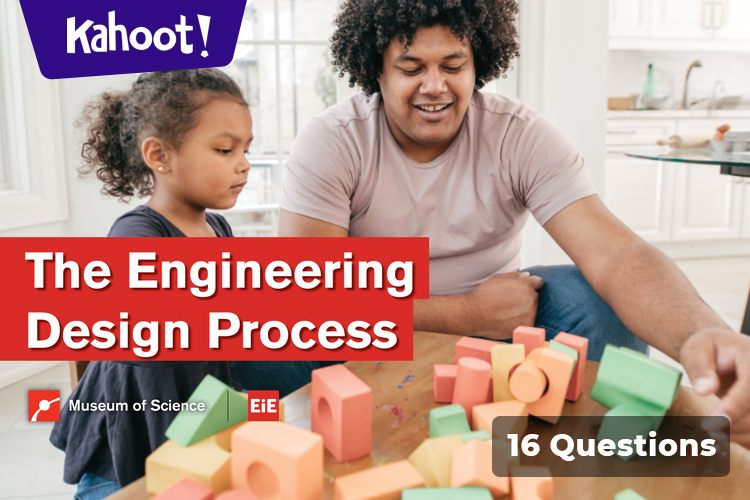 The Engineering Design Process - Kahoot! Quiz