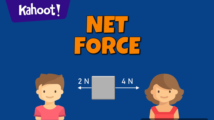 Net Force - Kahoot! Quiz