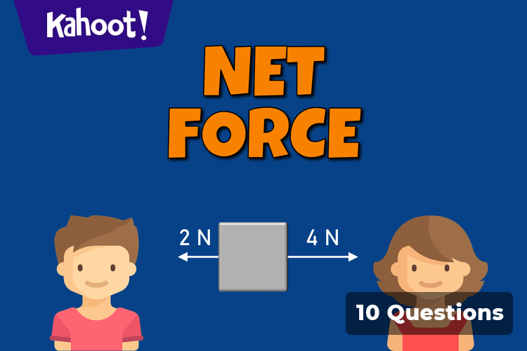 Net Force - Kahoot! Quiz