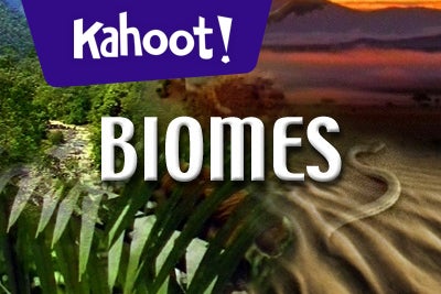 Duplicate of Biomes - Kahoot! Quiz