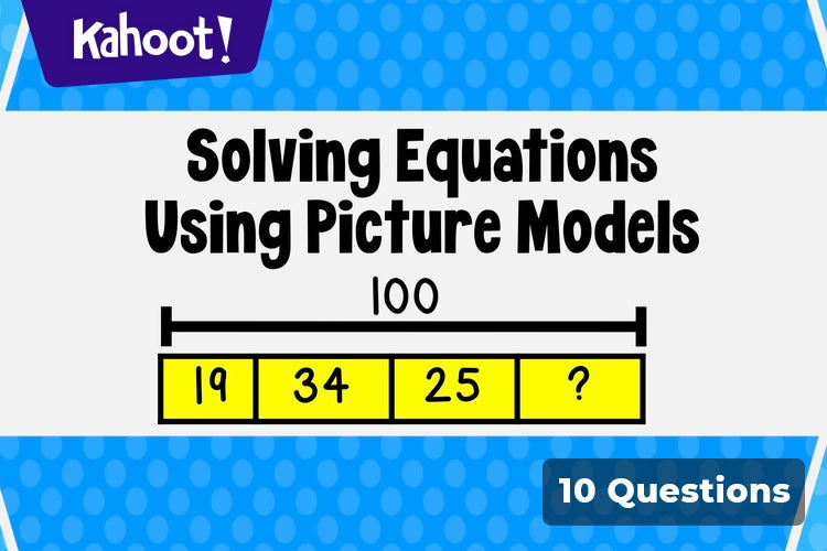 Solving Math Problems with Picture Models #1 - Kahoot! Quiz
