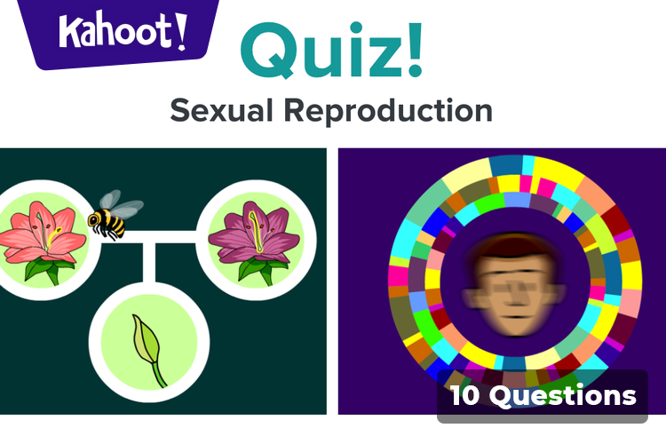 BrainPOP: Sexual Reproduction - Kahoot! Quiz