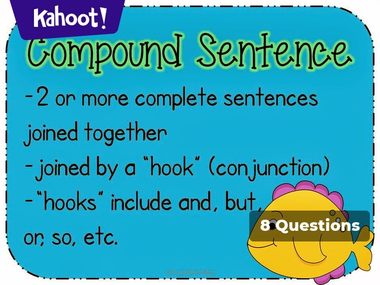 Duplicate of Combining Sentences: Compound Sentences - Kahoot! Quiz
