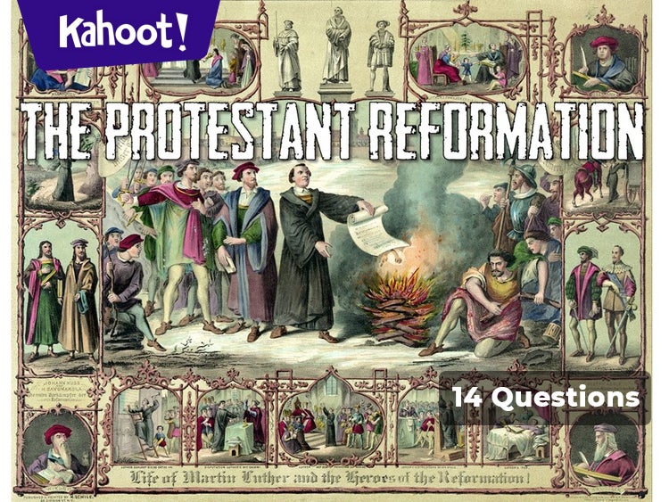 The Protestant Reformation - Kahoot! Quiz
