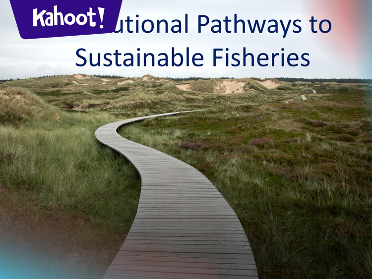 Institution in Fisheries - Chapter 1 - Kahoot! Quiz