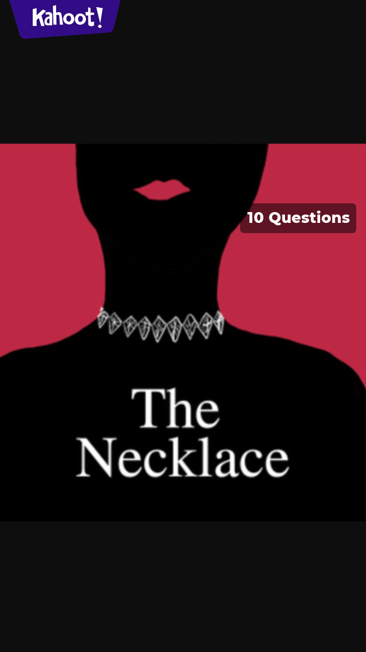 The Necklace - Kahoot! Quiz