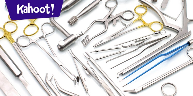 Surgical Instruments - Module 1 - Kahoot! Quiz