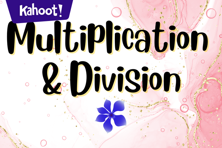 Multiplication & Division 25Q - Kahoot! Quiz