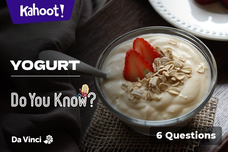 Yogurt - Kahoot! Quiz