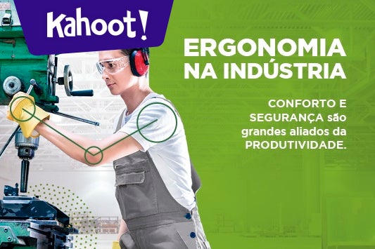 ERGONOMIA NA INDUSTRIA 4.0 - Kahoot! Quiz
