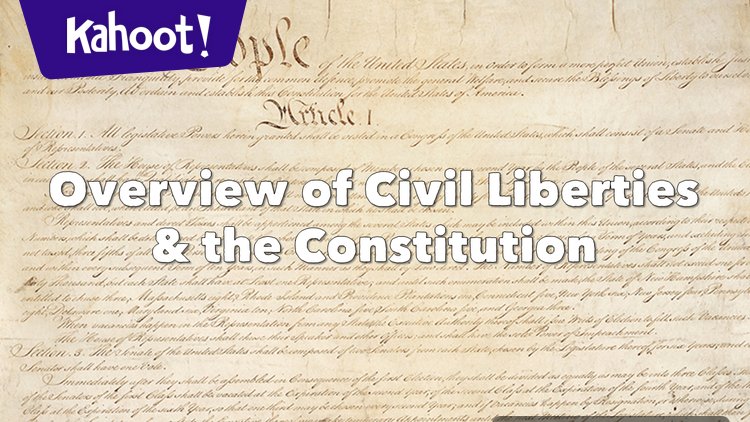 Unit 9: Civil Liberties - Kahoot! Quiz