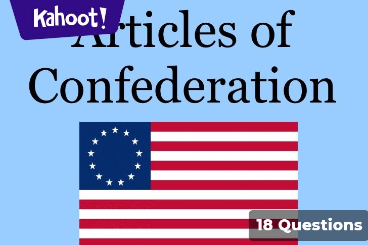Articles of Confederation and Constitutional Compromises - Kahoot! Quiz