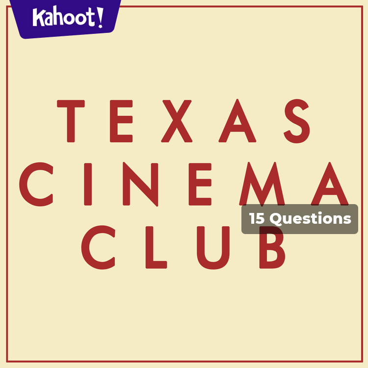 Duplicate of Texas Cinema Club movie trivia! - Kahoot! Quiz